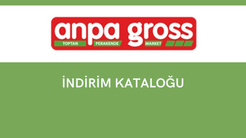 Anpa Gross Market 21 – 30 Temmuz 2023 İndirim Kataloğu - İndirim Takip